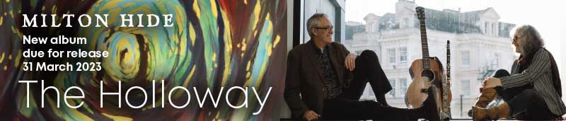 The Holloway | MIlton Hide music